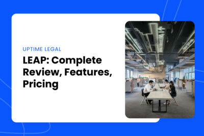 LEAP: Complete Review, Features, Pricing | Uptime Legal